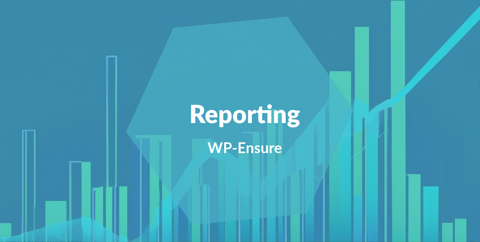 Reporting | WP-Ensure